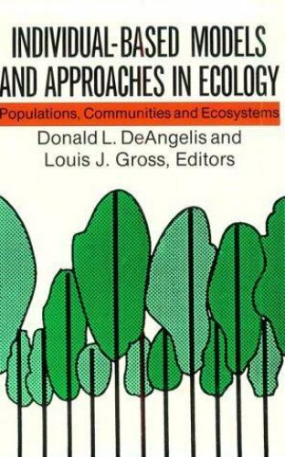 Individual-Based Models and Approaches in Ecology : Concepts and Models ...