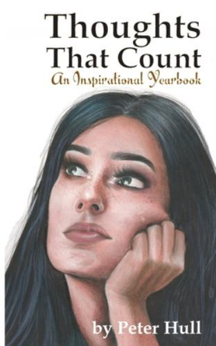 Thoughts That Count : An Inspirational Yearbook by Peter Hull (2019 ...