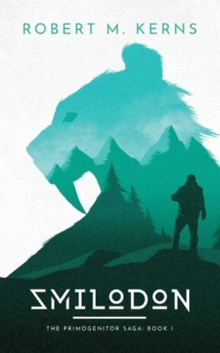 Smilodon by Robert M. Kerns (2021, Trade Paperback) for sale online ...