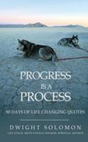 Progress Is a Process Ser.: Progress Is a Process : 90 Days of Life ...