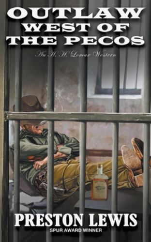 Outlaw West of the Pecos : An H. H. Lomax Western by Preston Lewis ...
