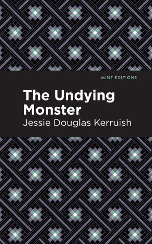 Undying Monster by Jessie Douglas Kerruish (2021, Hardcover) for sale ...