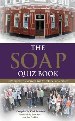 Soap Quiz Book : 1,000 Questions Covering All Television Soaps by Mark ...