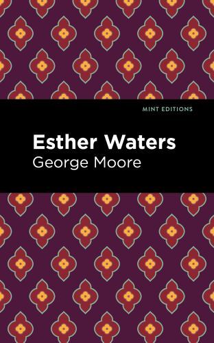Esther Waters by George Moore (2021, Trade Paperback) for sale online ...