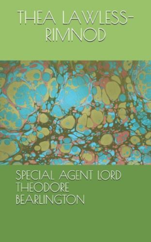 Special Agent Lord Theodore Bearlington by Thea LAWLESS-RIMNOD (2019 ...