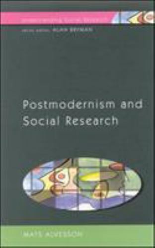 Postmodernism and Social Research by Mats Alvesson (2002, Trade ...