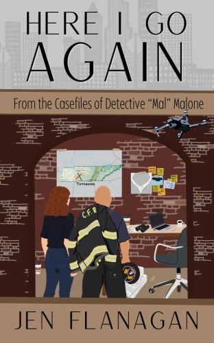 Here I Go Again : From the Casefiles of Detective Mal Malone by Jen ...