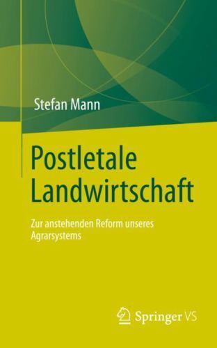 Postletale Landwirtschaft : Zur Anstehenden Reform Unseres Agrarsystems ...