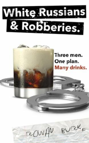 White Russians and Robberies : Three Men, One Plan, Many Drinks by ...