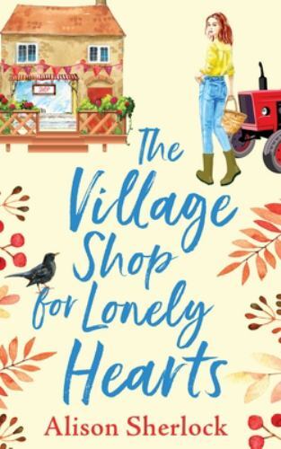 Village Shop for Lonely Hearts by Alison Sherlock (2022, Hardcover) for ...