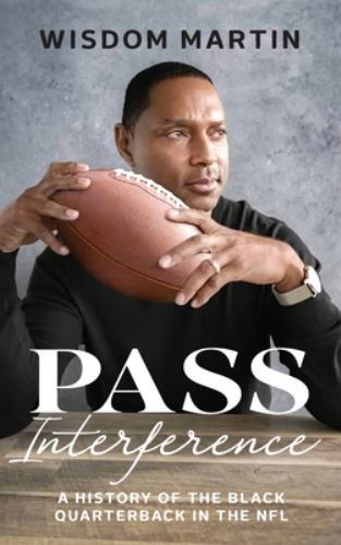 Pass Interference : History of the Black Quarterback in the NFL by ...