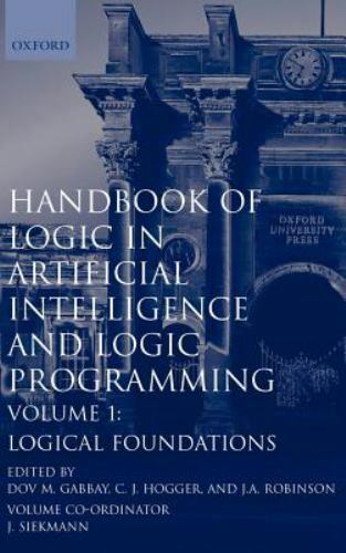 Handbook of Logic in Artificial Intelligence and Logic Programming Ser.: Handbook of Logic in ...
