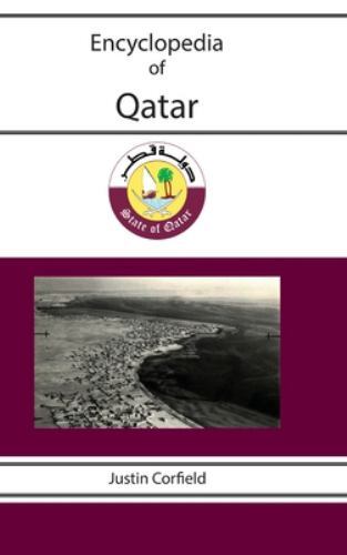 Encyclopedia of Qatar by Justin Corfield (2022, Hardcover) for sale ...