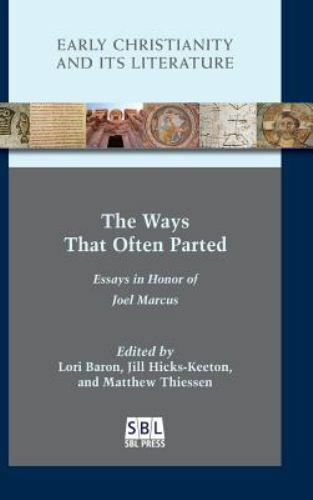 Ways That Often Parted : Essays in Honor of Joel Marcus by Jill Hicks ...