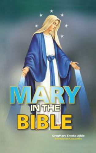 Mary in the Bible by Gregmary Emeka Ajide (2017, Hardcover) for sale ...