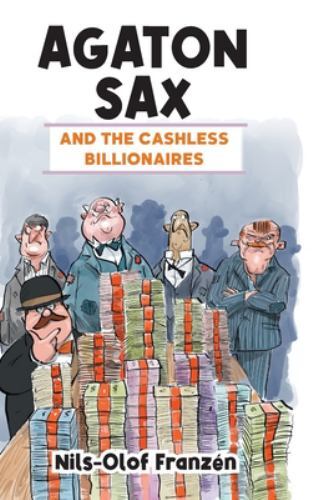 Agaton Sax and the Cashless Billionaires by Nils-Olof Franzén (2022 ...