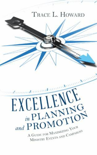 Excellence in Planning and Promotion : A Guide for Maximizing Your ...