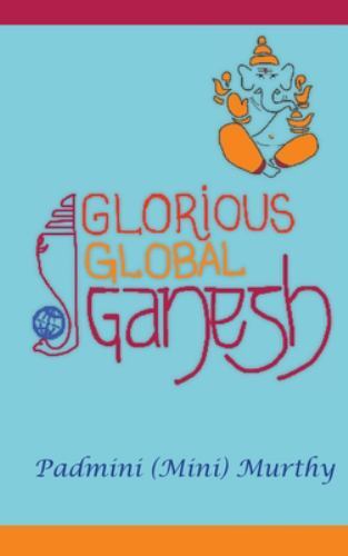 Glorious Global Ganesh by Padmini (Mini) Murthy (2020, Hardcover) for sale online | eBay
