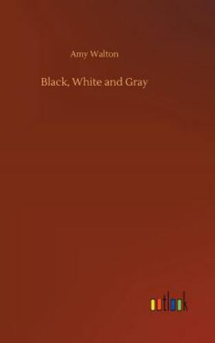 Black, White and Gray by Amy Walton (2018, Hardcover) for sale online ...