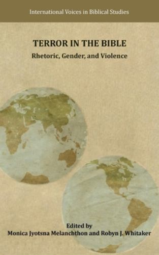 Terror in the Bible : Rhetoric, Gender, and Violence by Robyn J ...