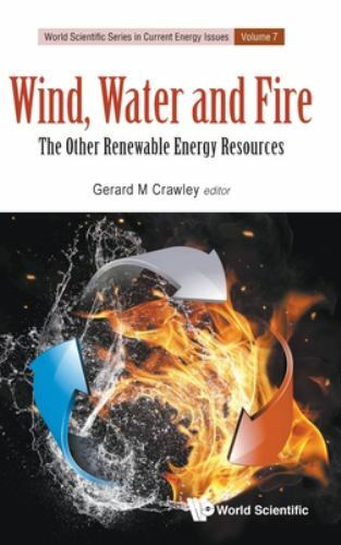 Wind, Water and Fire : The Other Renewable Energy Resources by Gerard M ...