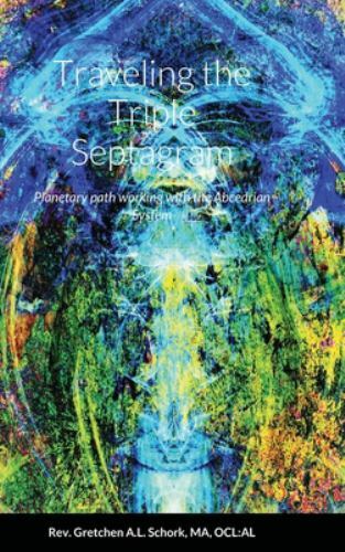 Traveling the Triple Septagram : Planetary Path Working with the ...