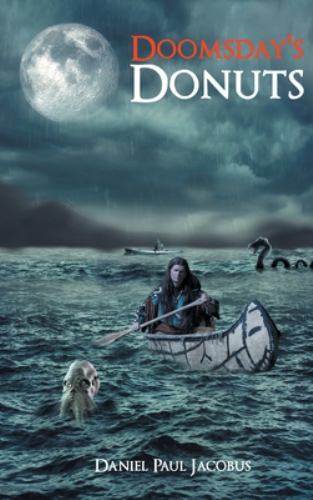 Doomsday's Donuts by Daniel Paul Jacobus (2021, Hardcover) for sale ...