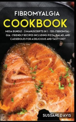 Fibromyalgia Cookbook : MEGA BUNDLE - 3 Manuscripts in 1 - 120 ...