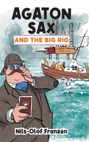 Agaton Sax and the Big Rig by Nils-Olof Franzén (2022, Hardcover) for ...