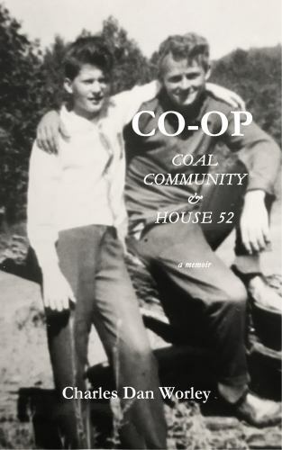 CO-OP : Coal, Community, & House 52 by Charles Worley (2020, Hardcover ...