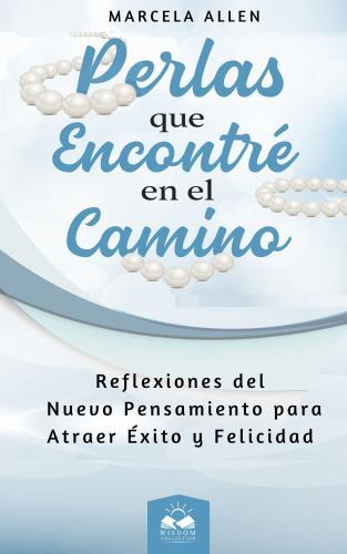 Perlas Que Encontré en el Camino : Reflexiones Del Nuevo Pensamiento ...