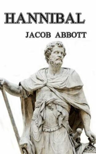 Hannibal by Jacob Abbott (2017, Hardcover) for sale online | eBay