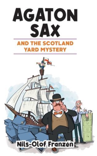 Agaton Sax and the Scotland Yard Mystery by Nils-Olof Franzén (2022 ...