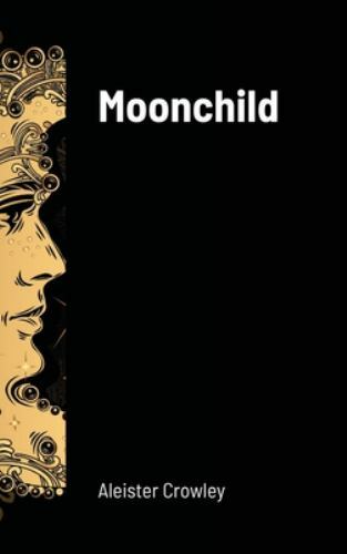 Moonchild by Aleister Crowley (2020, Hardcover) for sale online | eBay