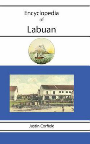 Encyclopedia of Labuan by Justin Corfield (2017, Hardcover) for sale ...