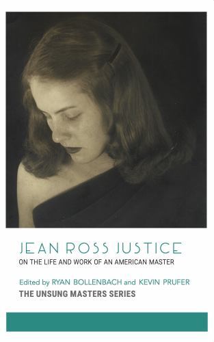 Jean Ross Justice : On the Life and Work of an American Master by Jean ...