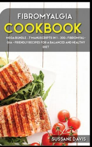 Fibromyalgia Cookbook : MEGA BUNDLE - 7 Manuscripts in 1 - 300 ...