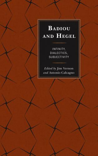 Badiou and Hegel : Infinity, Dialectics, Subjectivity by Frank Ruda ...