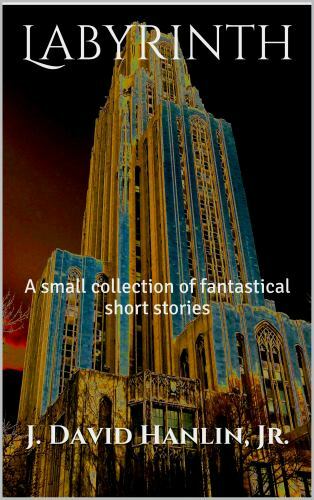 Labyrinth : A Small Collection of Fantastical Short Stories (2016 ...