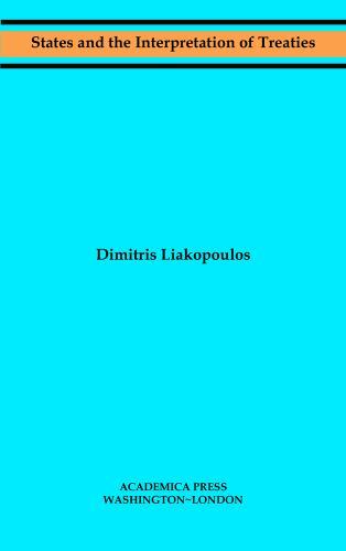 States and the Interpretation of Treaties by Dimitris Liakopoulos (2020 ...