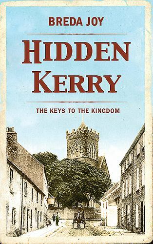 Hidden Kerry : The Keys to the Kingdom by Breda Joy (2016, Trade ...