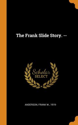 Frank Slide Story. -- by Frank W. Anderson (2018, Hardcover) for sale ...