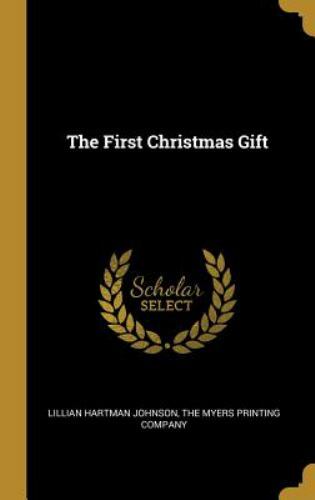 First Christmas Gift by Lillian Hartman Johnson (2019, Hardcover) for ...