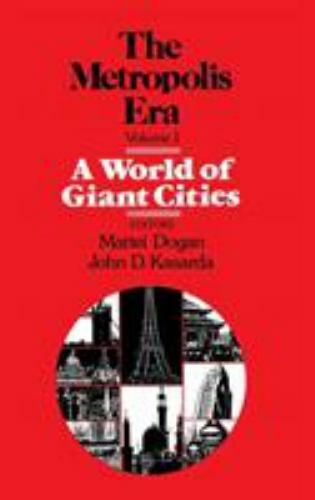 World of Giant Cities : The Metropolis Era by John Kasarda (1988 ...