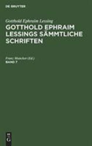 Gotthold Ephraim Lessing: Gotthold Ephraim Lessings Sämmtliche ...