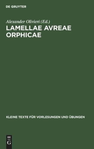 Kleine Texte Für Vorlesungen Und Übungen Ser.: Lamellae Avreae Orphicae ...