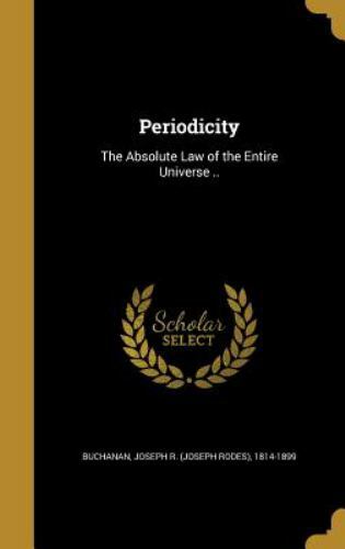 Periodicity : The Absolute Law of the Entire Universe . . by Joseph R ...