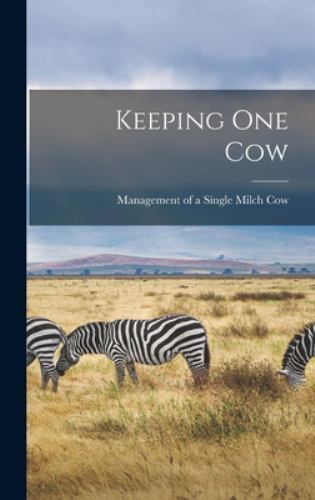 Keeping One Cow by Management Of a Single Milch Cow (2022, Hardcover ...