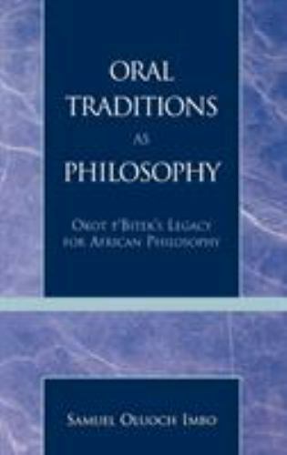 Oral Traditions As Philosophy : Okot P'Bitek's Legacy for African ...