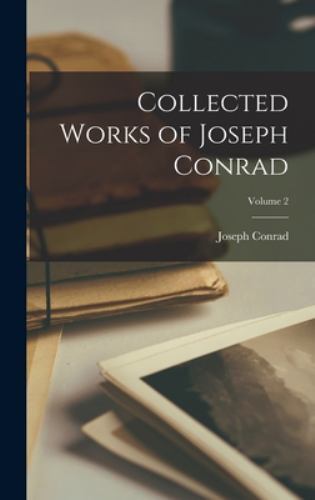 Collected Works of Joseph Conrad; Volume 2 by Joseph. Conrad (2022 ...